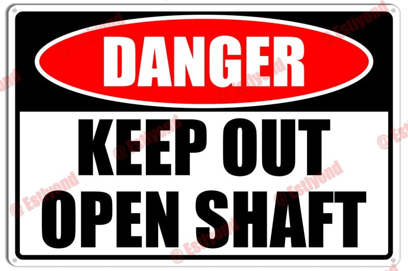 Keep Out Open Shaft Caution Warning Notice Aluminum Metal Sign 8"X12 ...