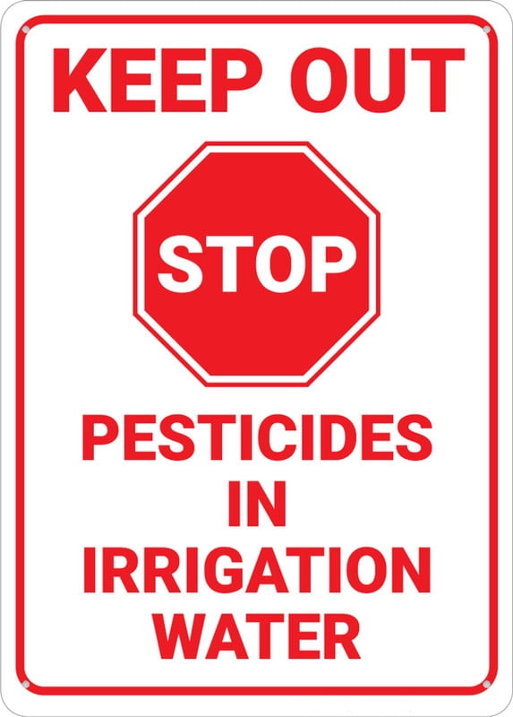 Keep Out Pesticides In Irrigation Water Sign Signs Outdoor, Uv Printed ...