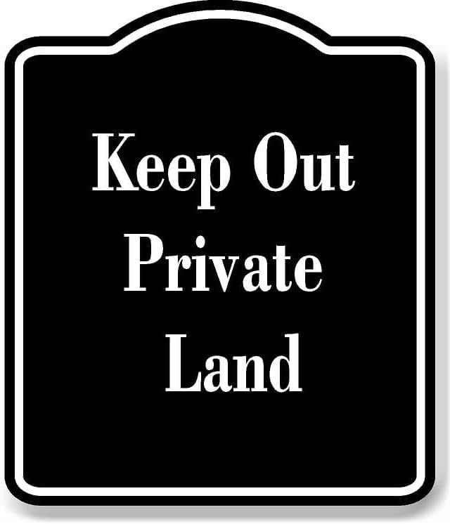 Keep Out Private Land BLACK Aluminum Composite Sign 20''x24'' - Walmart.com