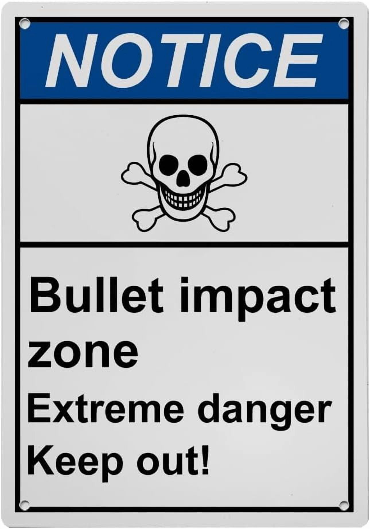 Keep Out Sign - Bullet Impact Zone Extreme Danger, Industrial Caution ...