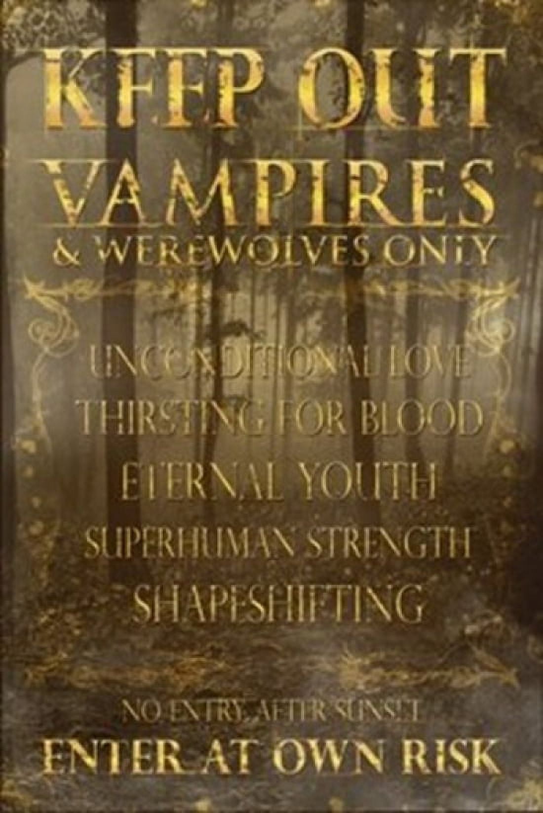 Keep Out - Vampires and Werewolves Only Laminated Poster (24 x 36 ...