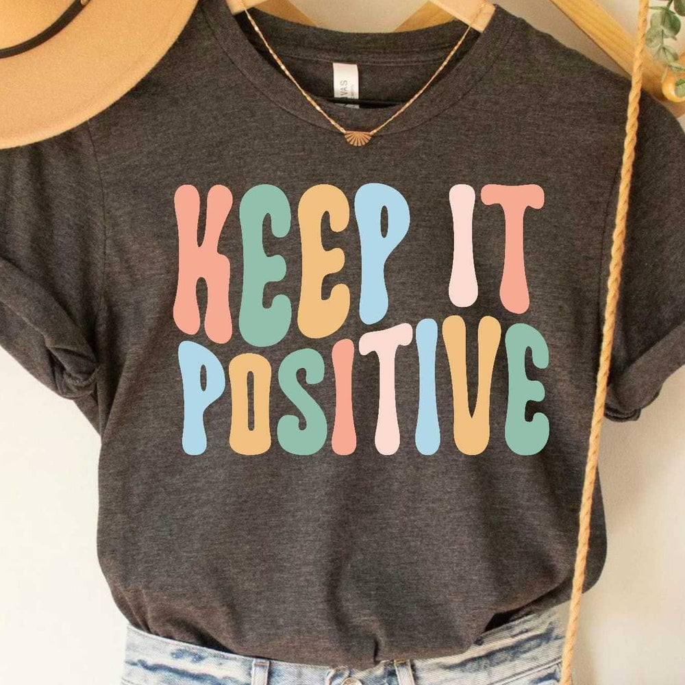 Keep It Positive Shirt Positive Vibes Shirt Motivational Shirt Positive ...