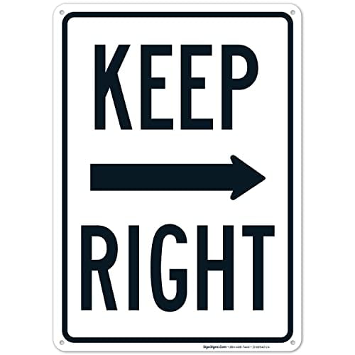 Keep Right Sign with Right Arrow Sign, 10x14 Inches, Rust Free .040 ...