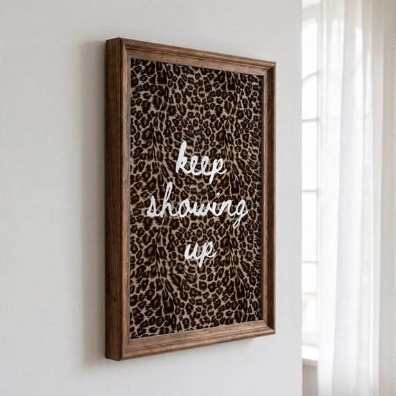 Keep Showing Up Leopard Quote Brown Animal Motivational Poster ...