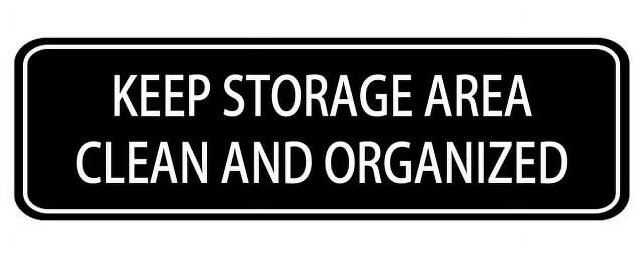 Keep Storage Area Clean And Organized Sign,10 X 3 Inches Acrylic Plaque ...