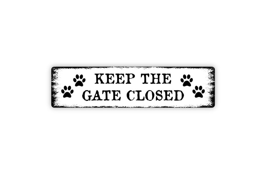 Keep The Gate Closed Dog Yard Sign - Please Keep Gate Closed Dogs On ...