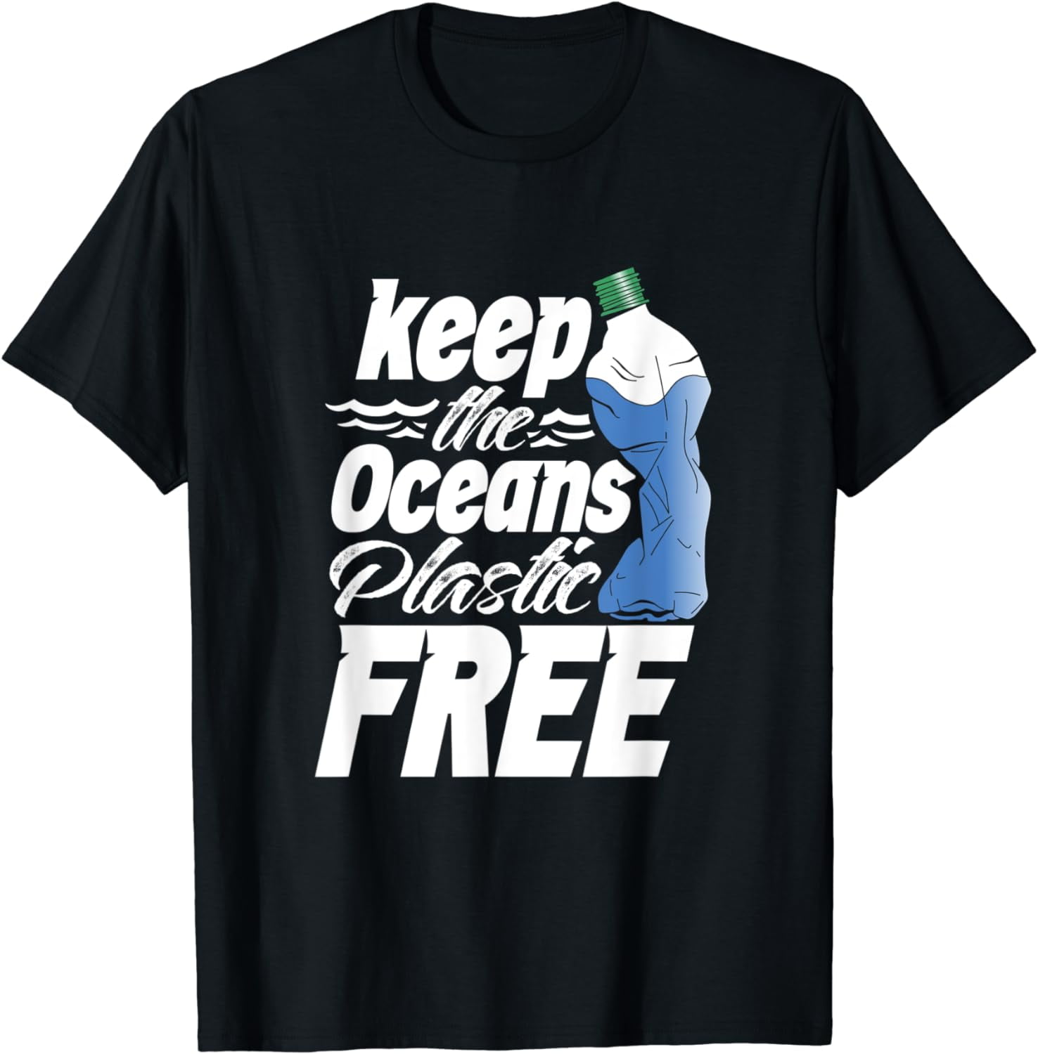 Keep The Oceans Plastic Free Sea Ocean Pollution Clean T-Shirt ...