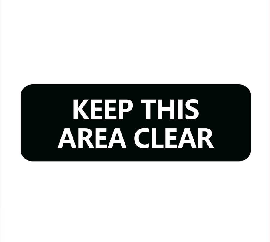 Keep This Area Clear Sign, Signage White/Black Plastic Acrylic, 10" X 3 ...
