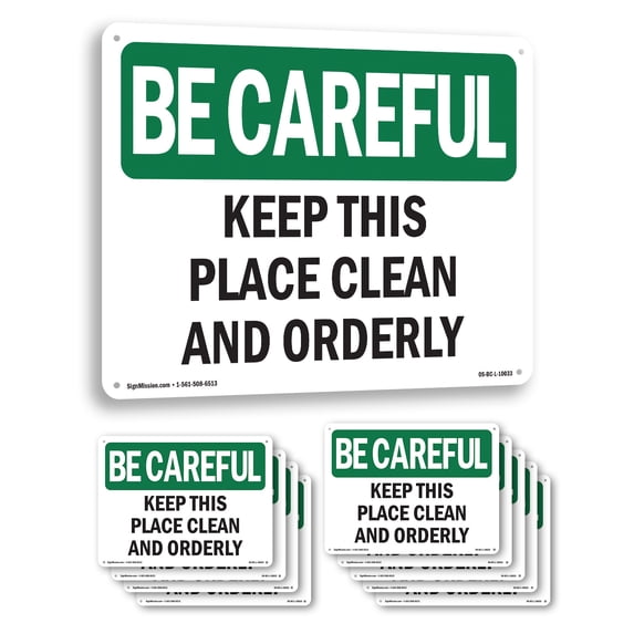 Keep This Place Clean And Orderly OSHA Be Careful Aluminum Sign 24 Inch ...