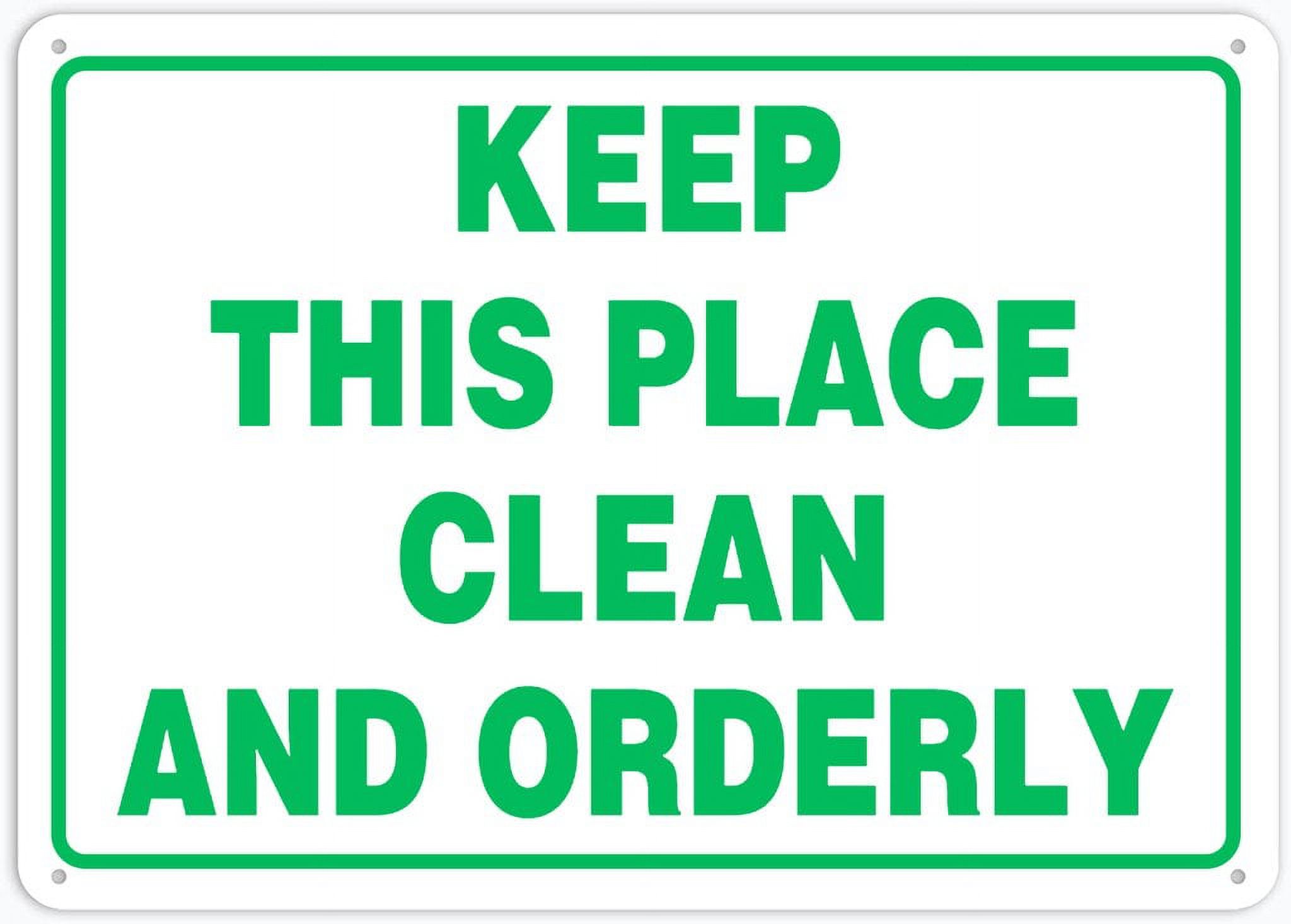 Keep This Place Clean And Orderly Outdoor Street & Home Bar Club ...