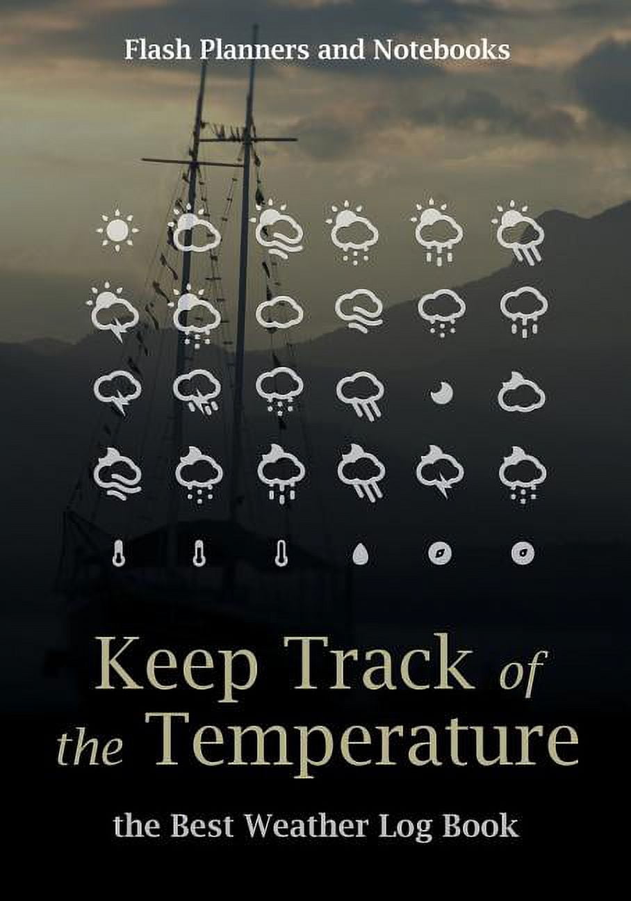 Keep Track of the Temperature, the Best Weather Log Book (Paperback ...