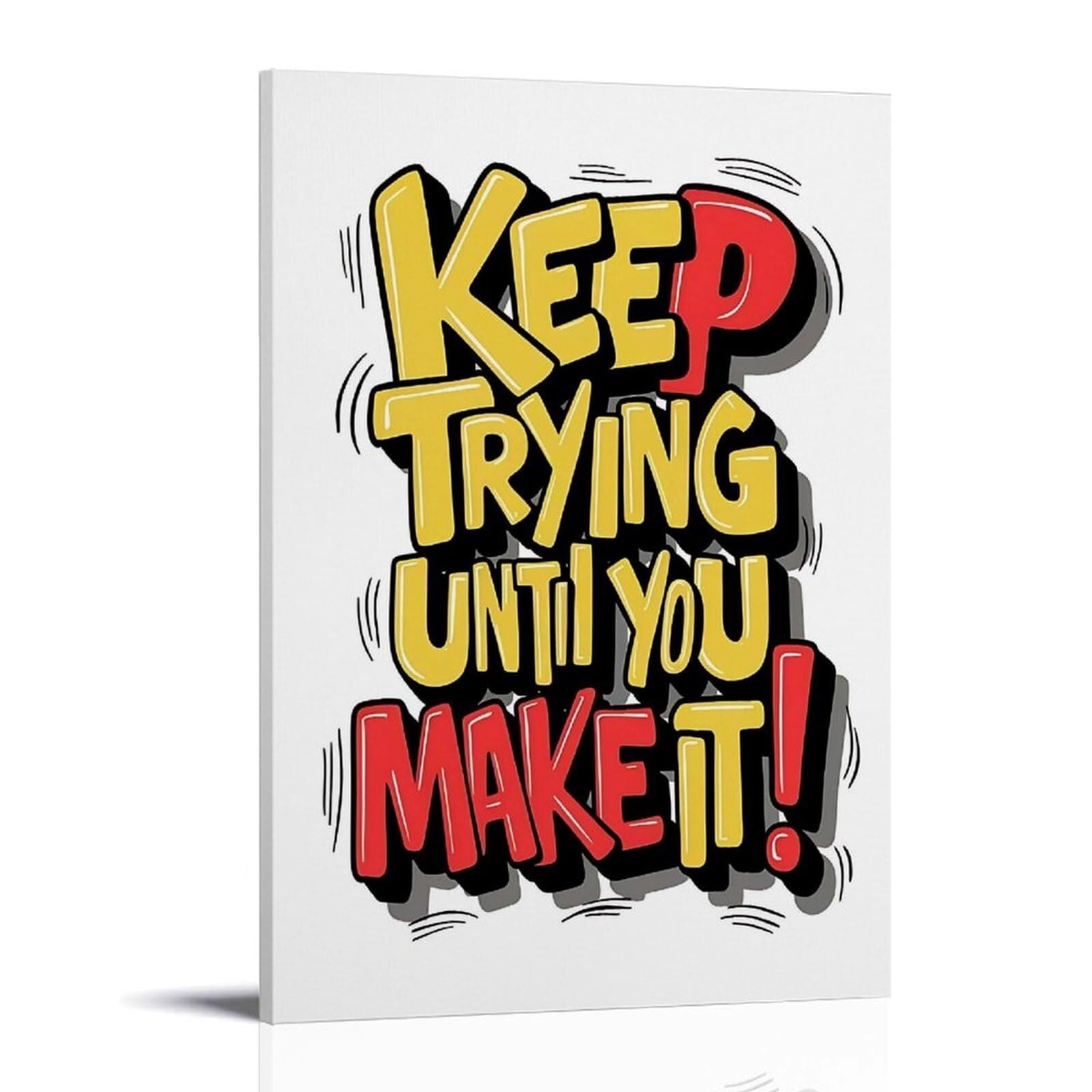 Keep Trying until You Make It Print Motivational Poster Inspirational ...