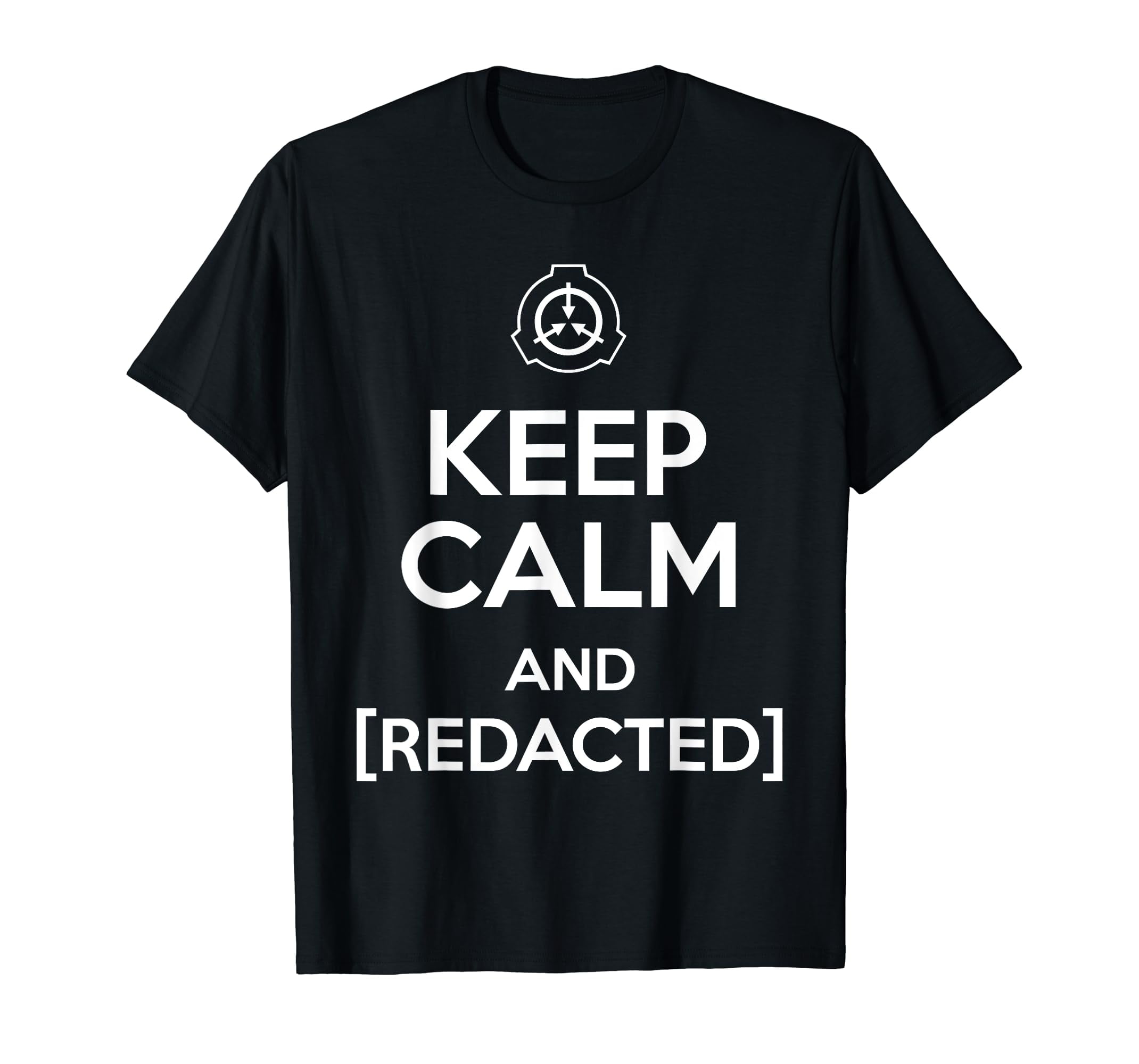Keep calm and redacted secure contain protect scp foundation T-Shirt ...