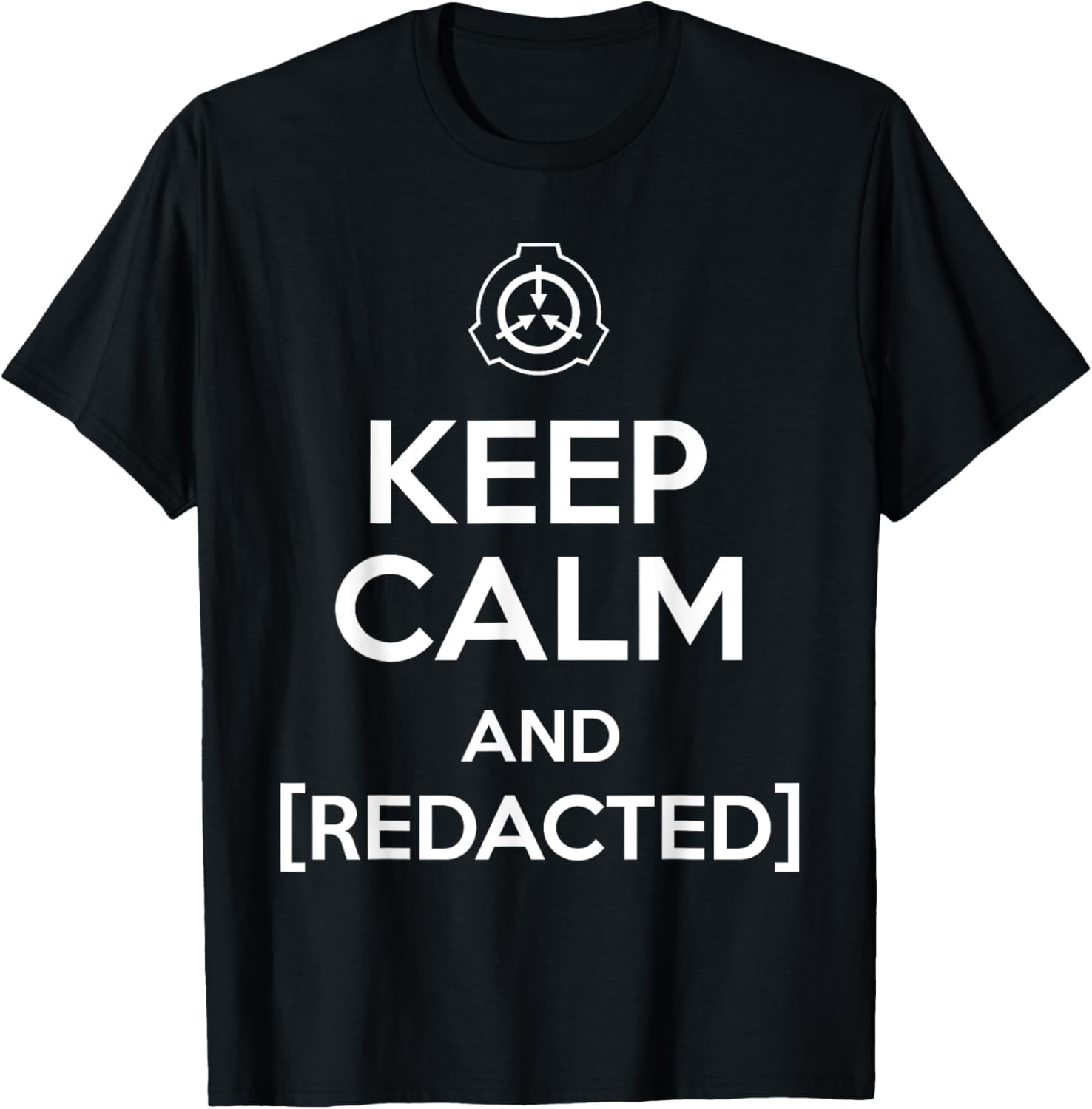 Keep calm and redacted secure contain protect scp foundation T-Shirt ...