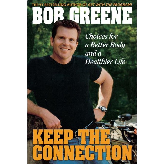 Keep the Connection : Choices for a Better and Healthier Life ...