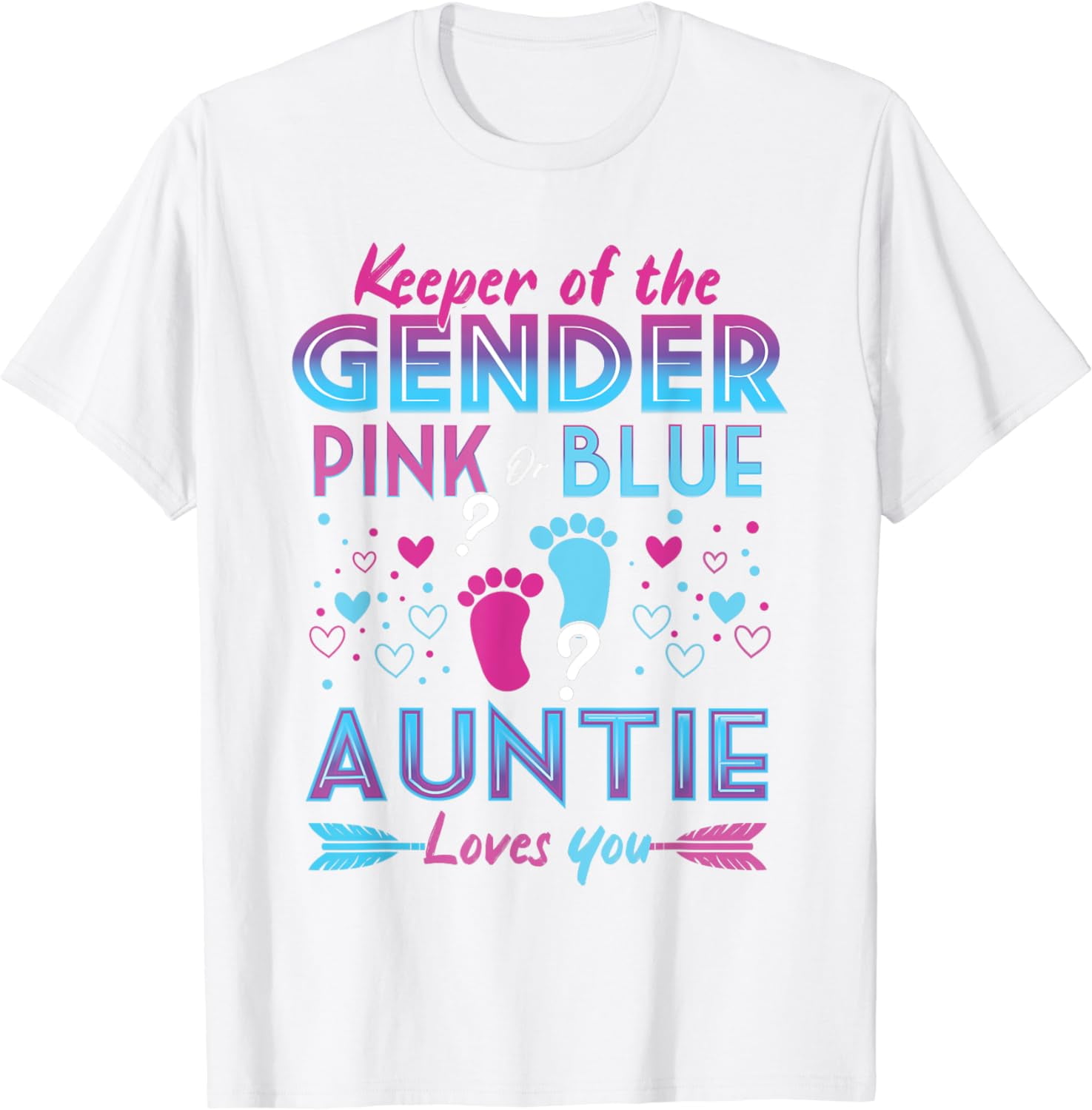 Keeper Of The Gender Pink Or Blue Auntie Loves You Reveal T-Shirt ...