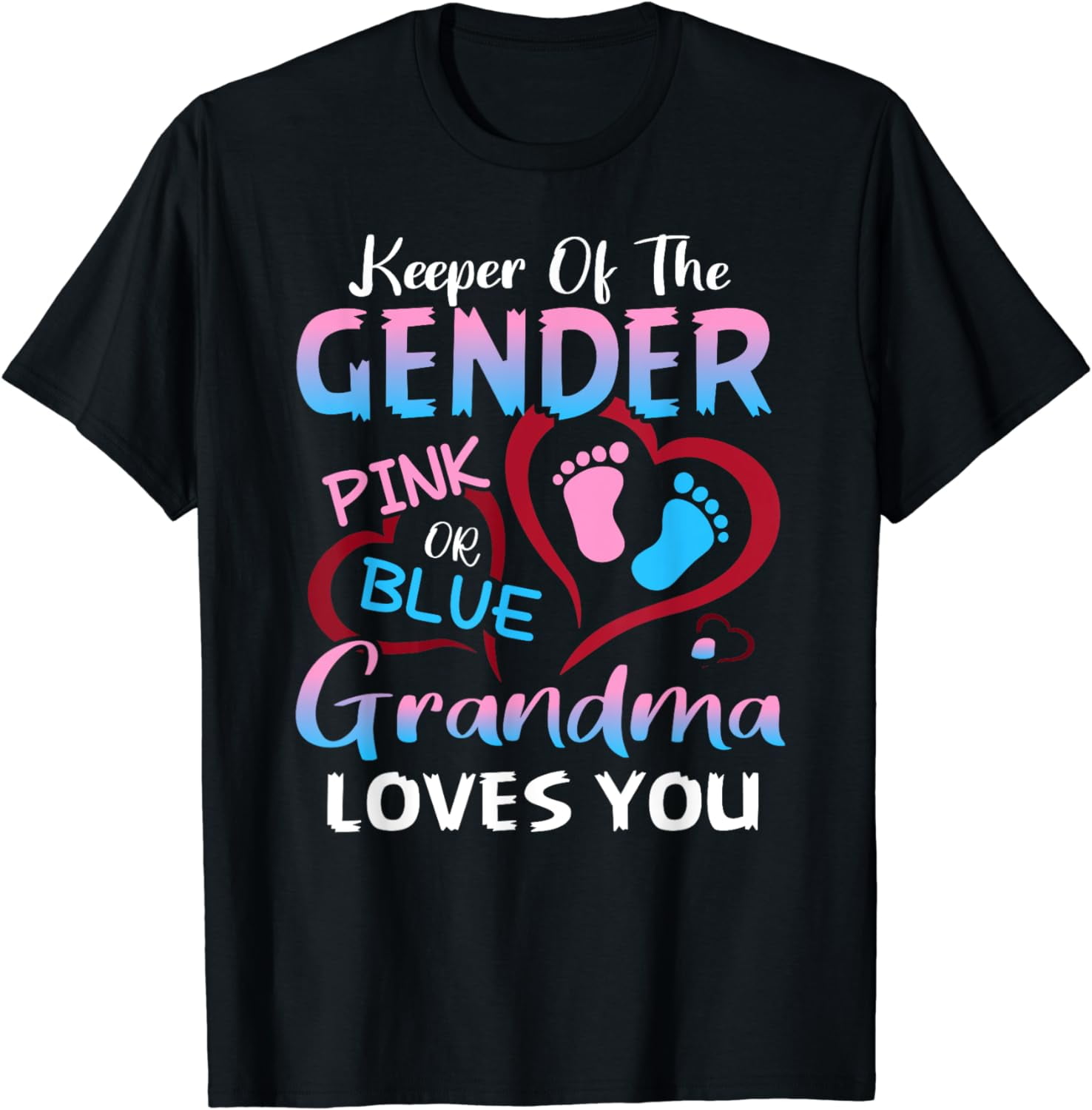 Keeper Of The Gender Pink Or Blue Grandma Loves You T-Shirt - Walmart.com