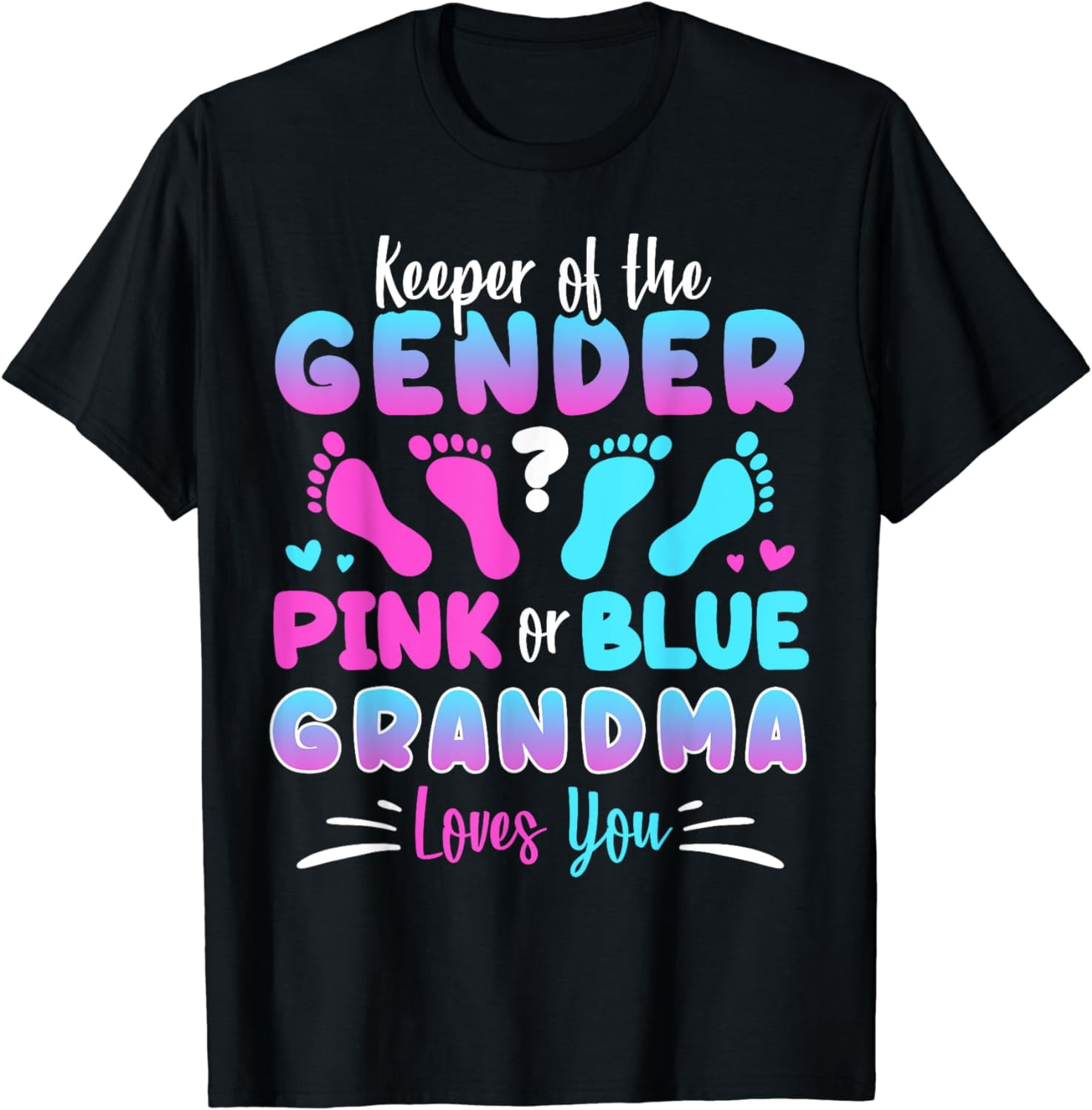 Keeper of The Gender Pink or Blue Grandma Loves You 2024 T-Shirt ...