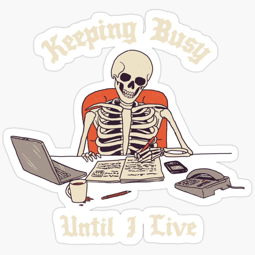 Keeping Busy Until I Live Sticker Phone Decal Water Bottle Stickers Car ...
