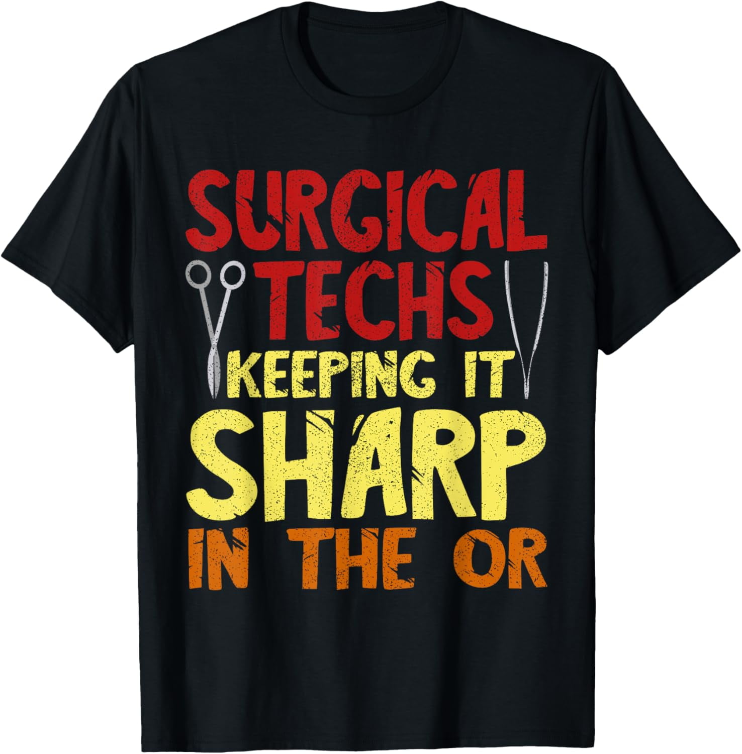Keeping It Sharp Scalpel Surgical Technologist Surgeon T-Shirt - Walmart.com