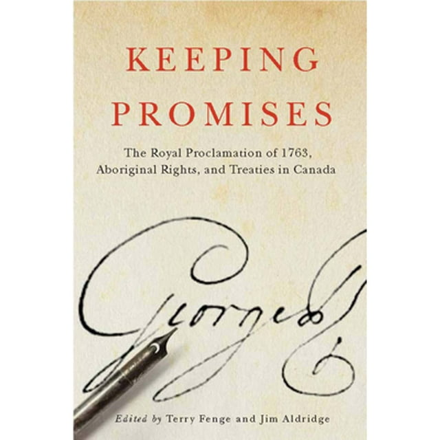 Pre-Owned Keeping Promises: The Royal Proclamation of 1763, Aboriginal ...
