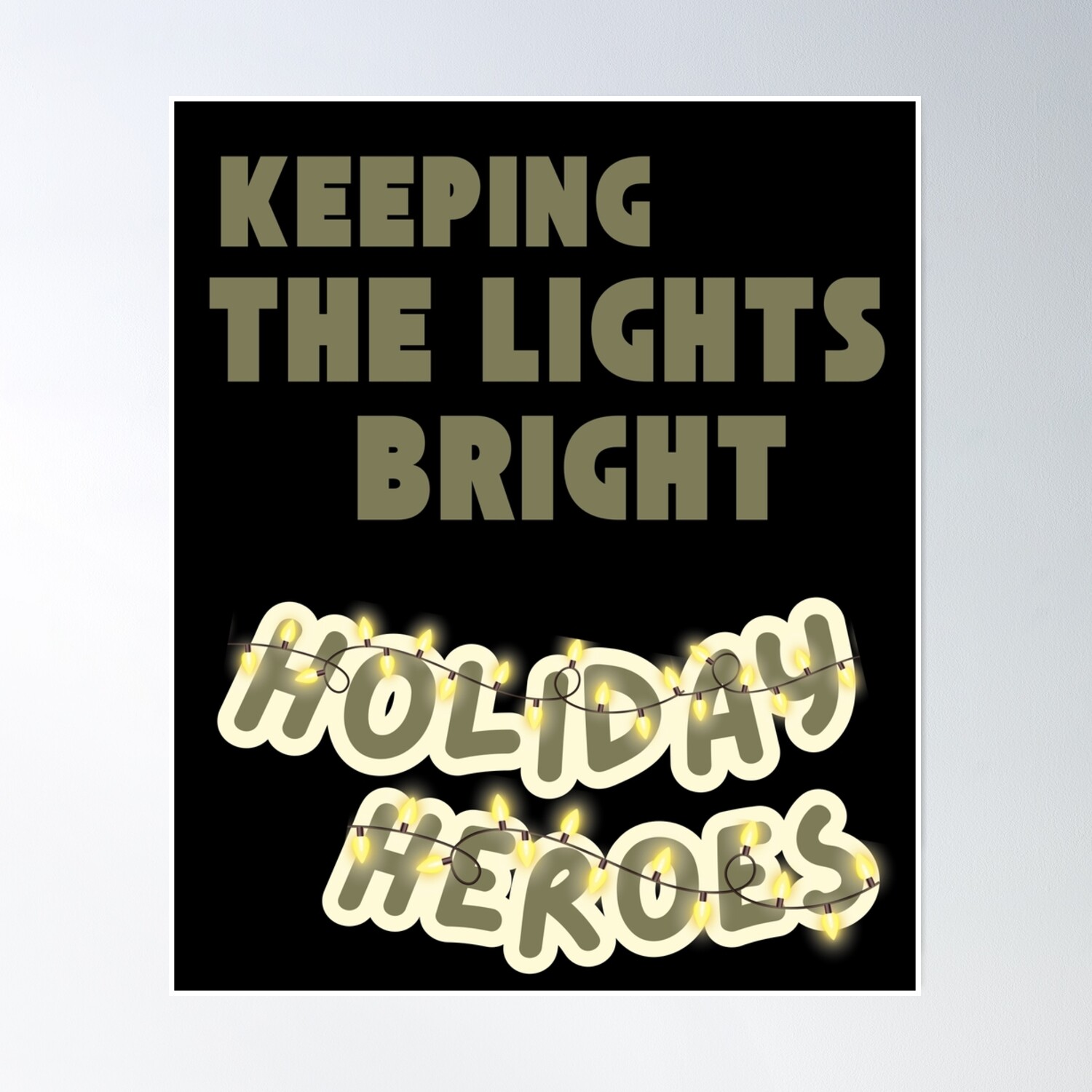 Keeping The Lights Bright -Holiday Heroes Poster Wall Art, Modern Wall ...