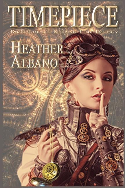 Keeping Time Timepiece: A Steampunk Time-Travel Adventure, Book 1 ...