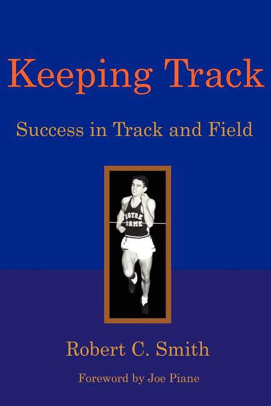 Keeping Track : Success in Track and Field (Paperback) - Walmart.com