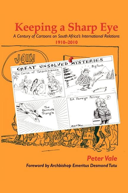 Keeping a Sharp Eye: A Century of Cartoons on South Africa's ...