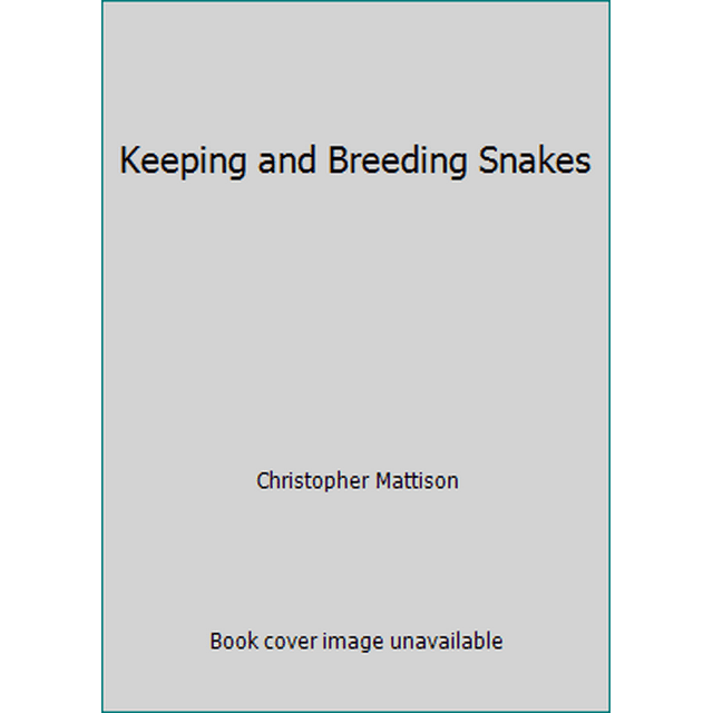 Pre-Owned Keeping and Breeding Snakes (Hardcover) 071371865X ...
