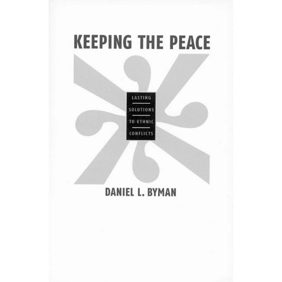 Pre-Owned Keeping the Peace: Lasting Solutions to Ethnic Conflicts ...