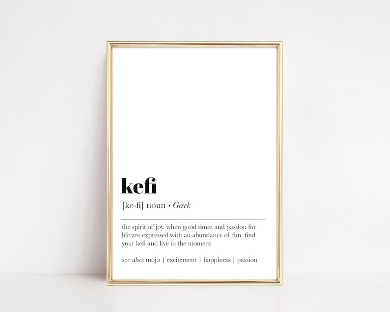 Kefi Greek Word Definition Print, Inspirational Wall Art, Greek Art ...