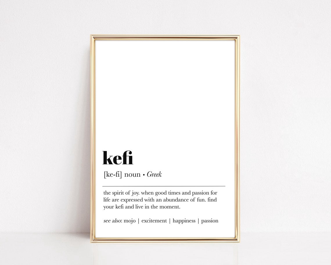 Kefi Greek Word Definition Print Inspirational Wall Art Greek Art Print ...