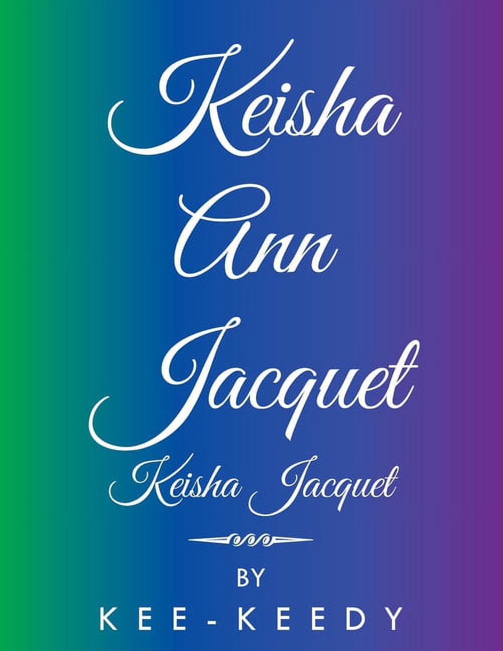 Keisha Ann Jacquet (Paperback) - Walmart.com