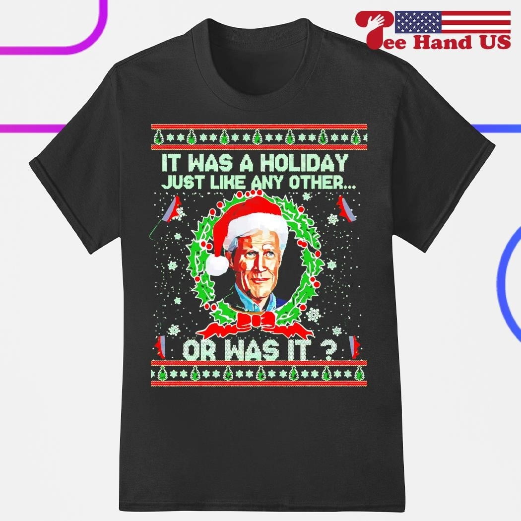 Keith Morrison It Was A Holiday Just Like Any Other Or Was It Ugly Christmas 2024 Shirt ...