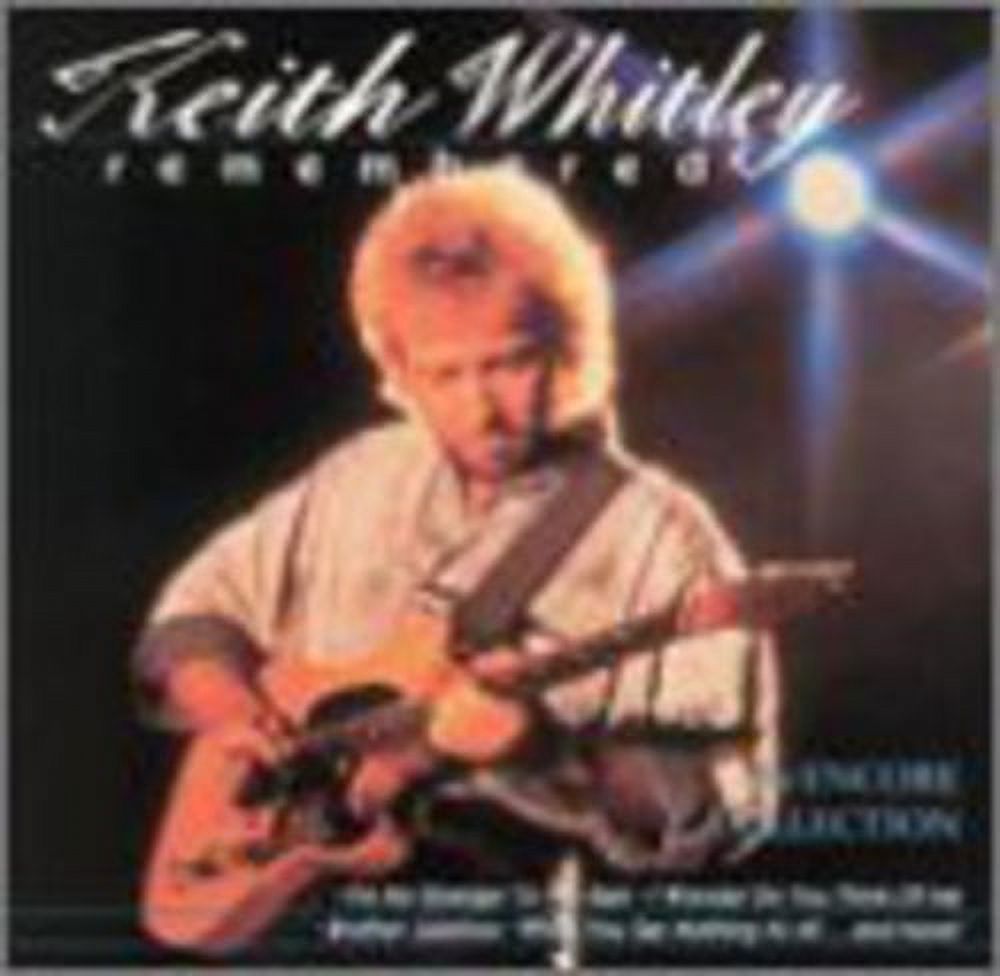 Keith Whitley - Keith Whitley Remembered [CD] - Walmart.com