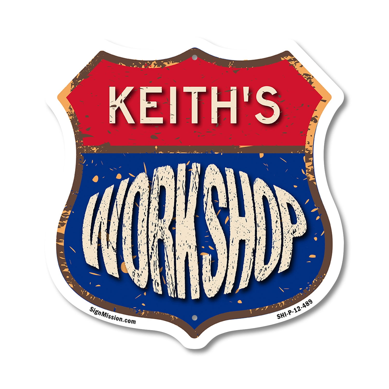 Keith's Workshop 12 inch X 12 inch Shield Shaped Commercial Grade Plastic Sign Weather Resistant ...