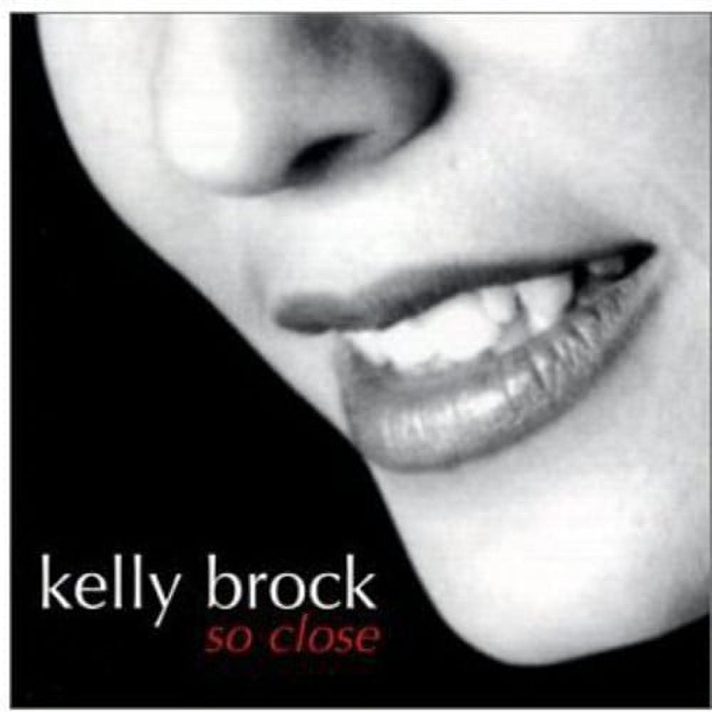 Kelly Brock - So Close [COMPACT DISCS] - Walmart.com