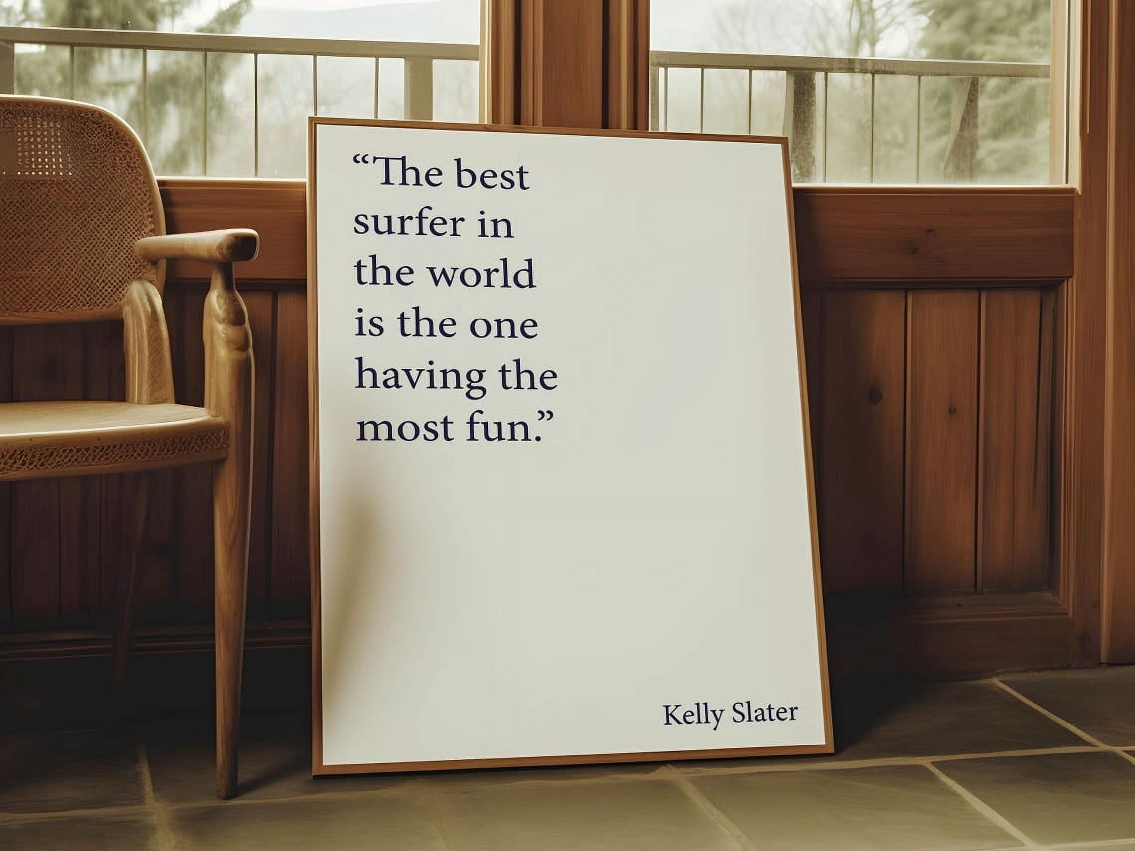 Kelly Slater Quote Poster, Summer Surf Wall Art, Modern Typography ...