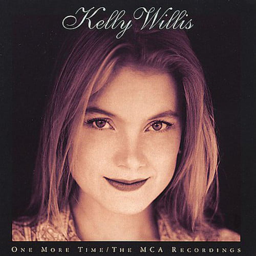 Kelly Willis - One More Time: The MCA Recordings - Music & Performance ...