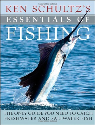 Pre-Owned Ken Schultz's Essentials of Fishing: The Only Guide You Need ...