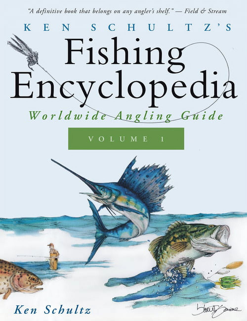 Ken Schultz's Fishing Encyclopedia Ken Schultz's Fishing Encyclopedia ...