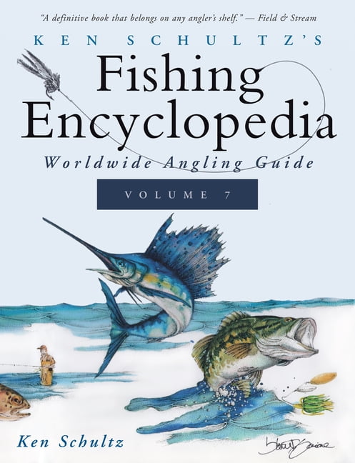 Ken Schultz's Fishing Encyclopedia Ken Schultz's Fishing Encyclopedia ...