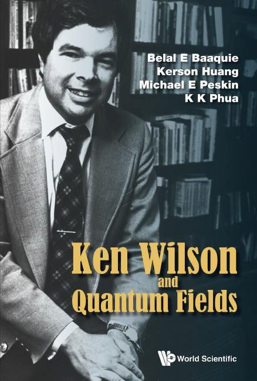 Ken Wilson Memorial Volume: Renormalization, Lattice Gauge Theory, the ...