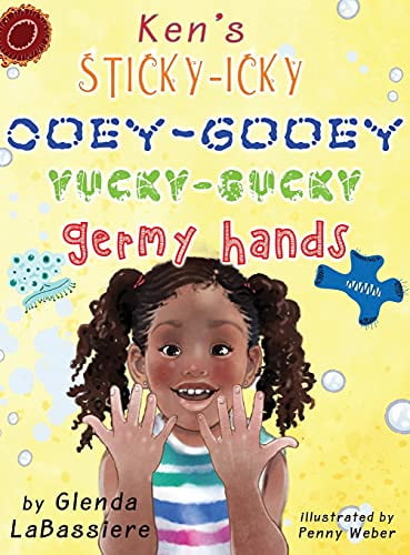Pre-Owned Ken's Sticky-Icky, Ooey-Gooey, Yucky-Gucky, Germy Hands (Hardcover) 0578967618 ...