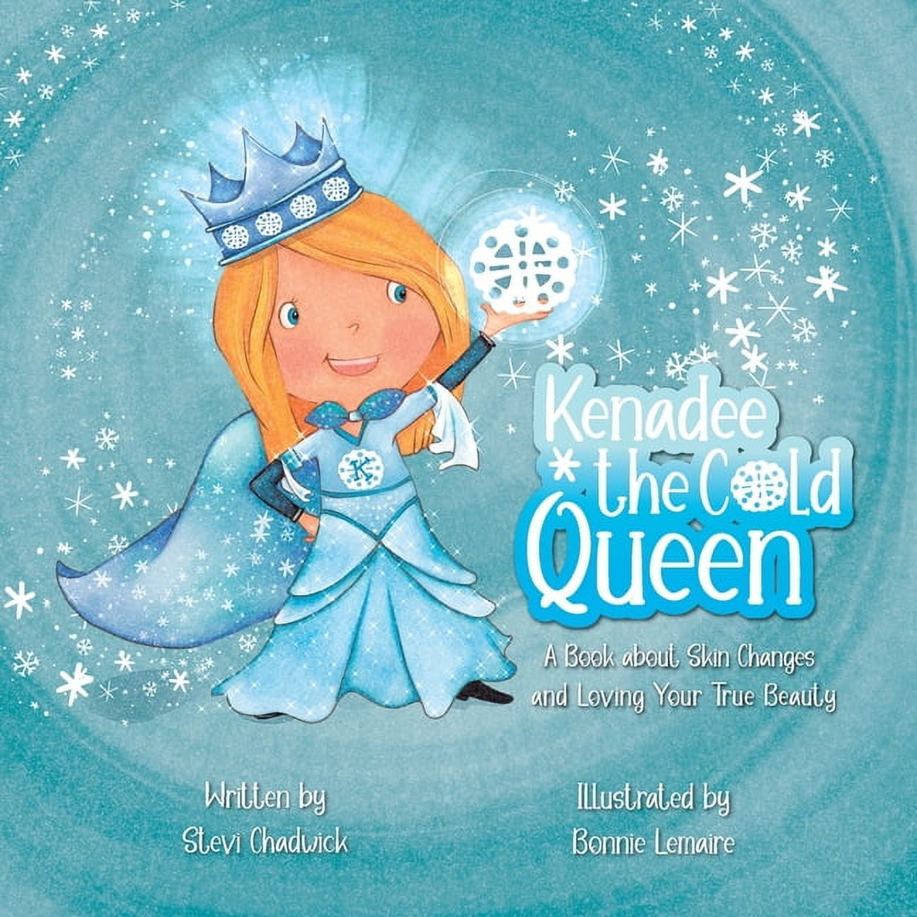 Kenadee the Cold Queen : A Book about Skin Changes and Loving Your True ...
