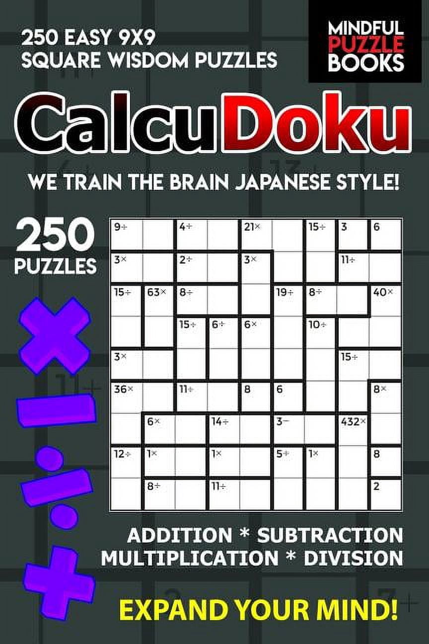 Kendoku CalcuDoku: 250 Easy 9x9 Square Wisdom Puzzles, Book 26 ...