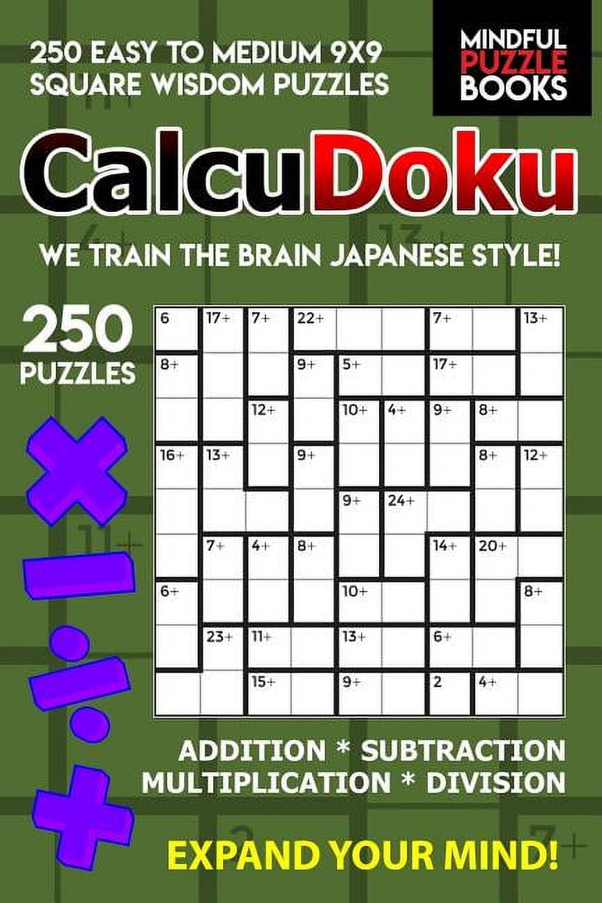 Kendoku: CalcuDoku: 250 Easy to Medium 9x9 Square Wisdom Puzzles ...