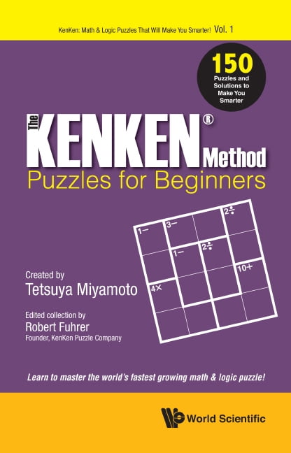 Kenken: Math & Logic Puzzles That Will M The Kenken Method - Puzzles ...