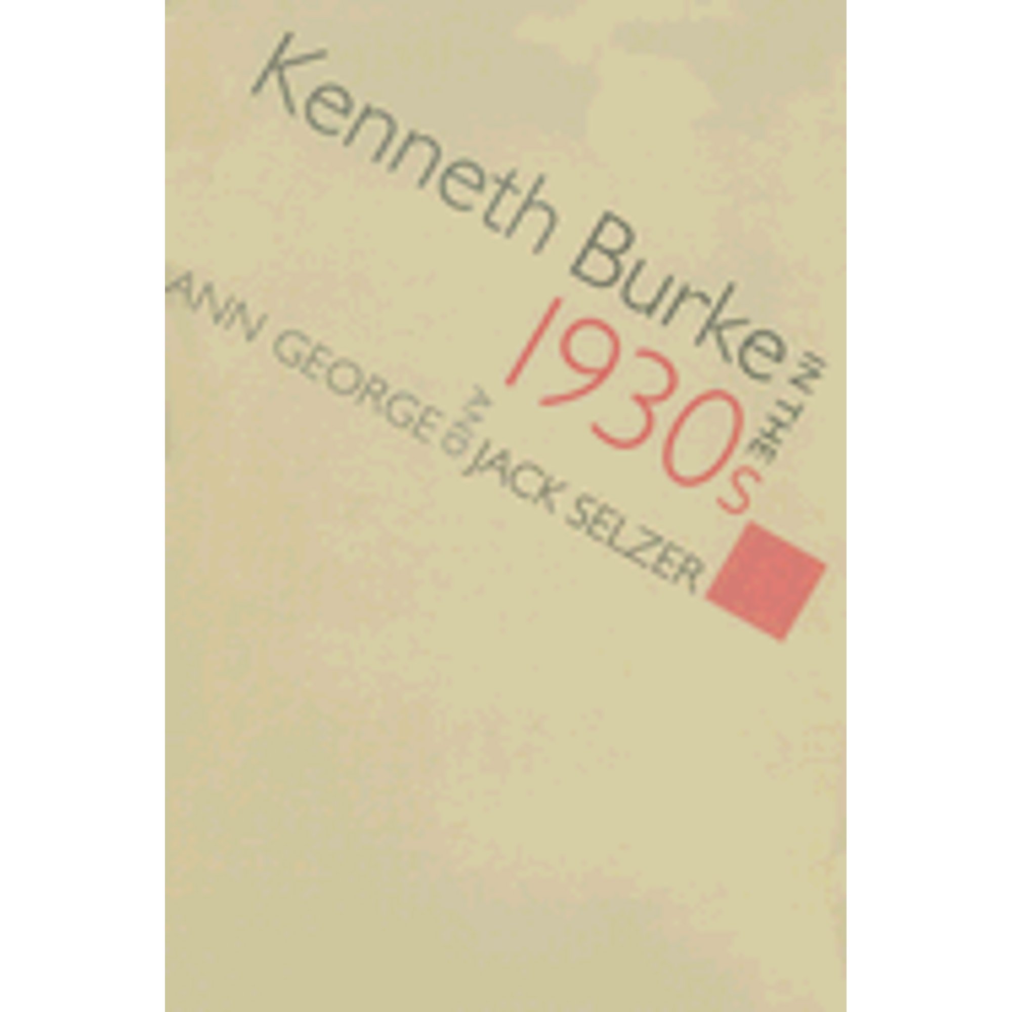 Pre-Owned Kenneth Burke in the 1930s (Hardcover) 1570037000 ...